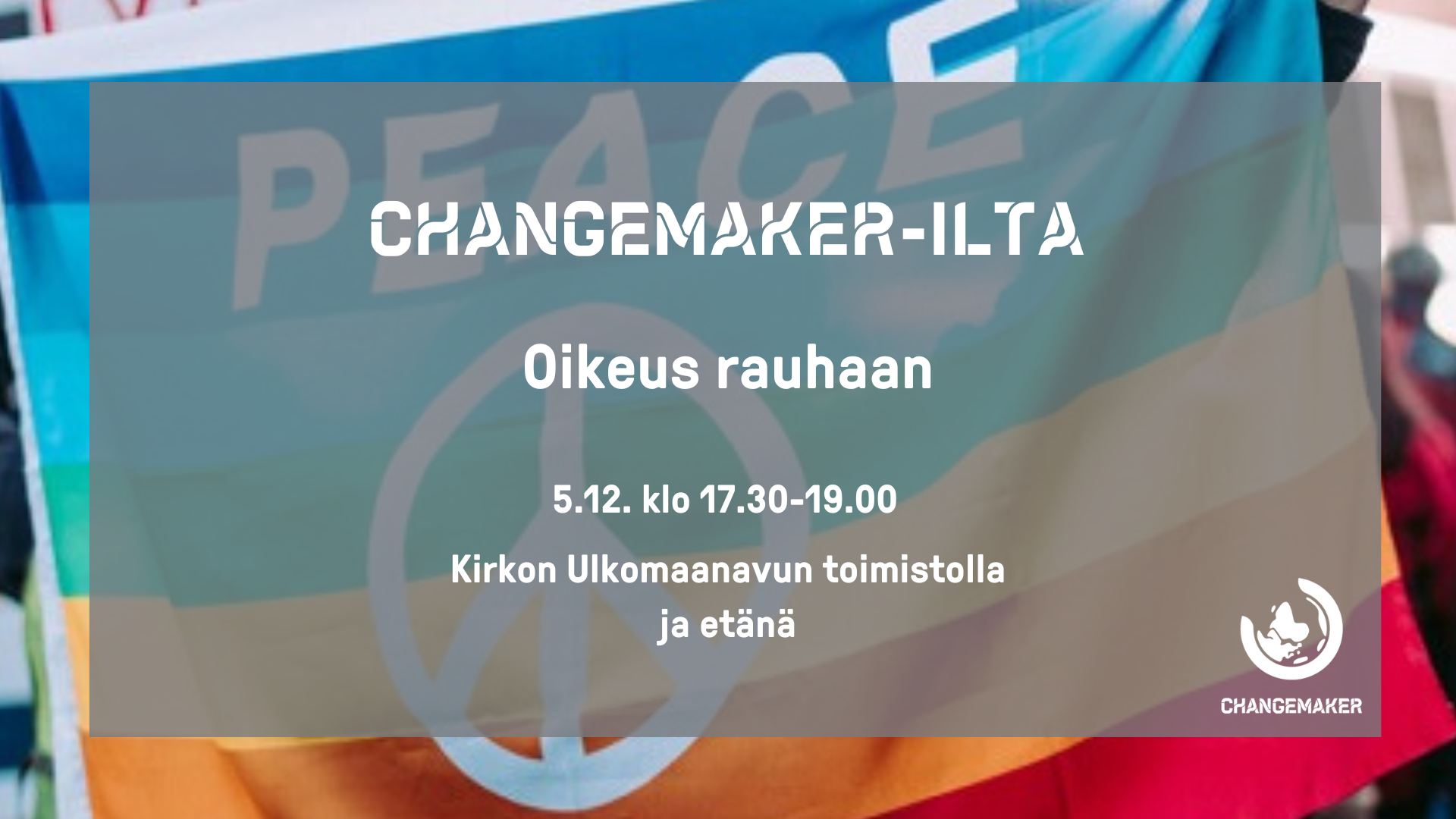 Changemaker-ilta: oikeus rauhaan - Changemaker